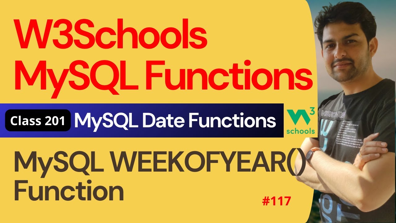 MySQL Functions | MySQL Date Functions - MySQL WEEKOFYEAR() Function #117 | 201. W3Schools SQL ...