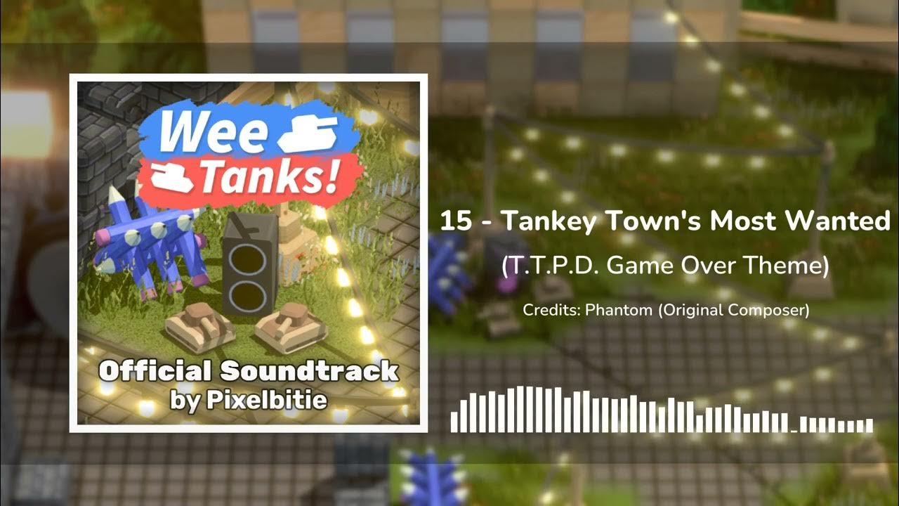 Pixelbitie - Tankey Town's Most Wanted (Wee Tanks OST 15) - YouTube