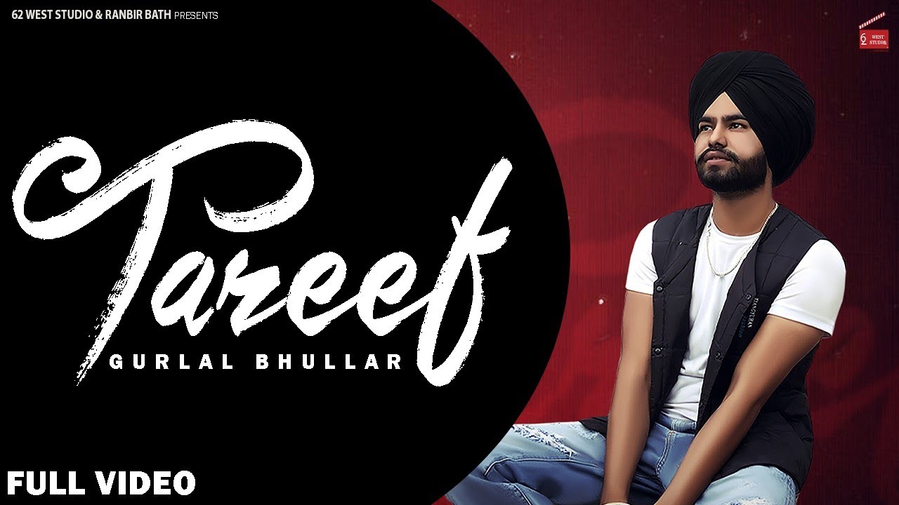 Tareef | Gurlal Bhullar | Latest Punjabi Songs 2022 | Romantic songs ...
