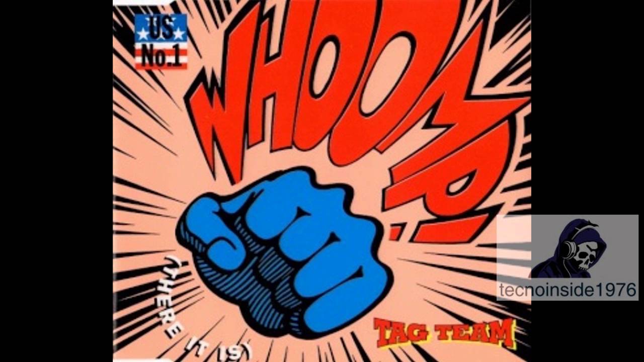 Tag Team - Whoomp! There It Is - YouTube