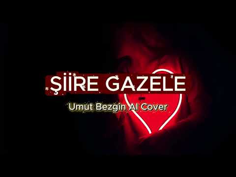 Şiire Gazele / Umut Bezgin AI Cover