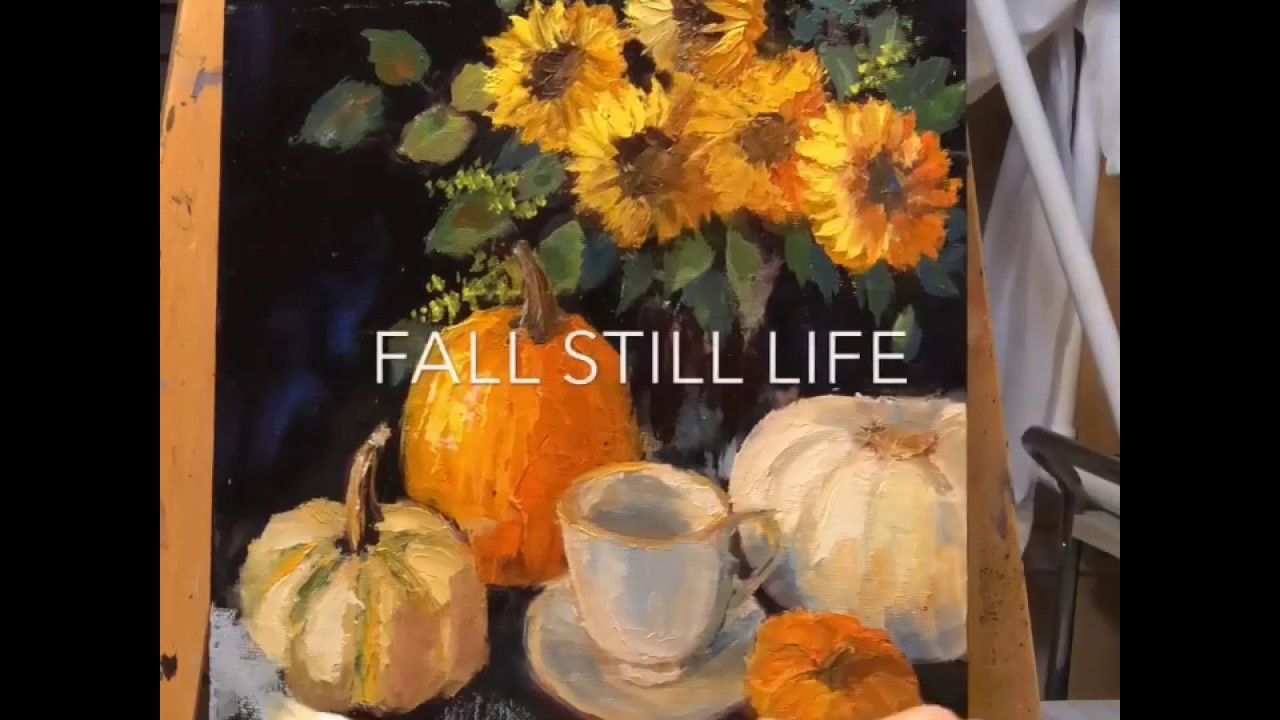 Time lapse painting with oil: Painting a fall still life - YouTube