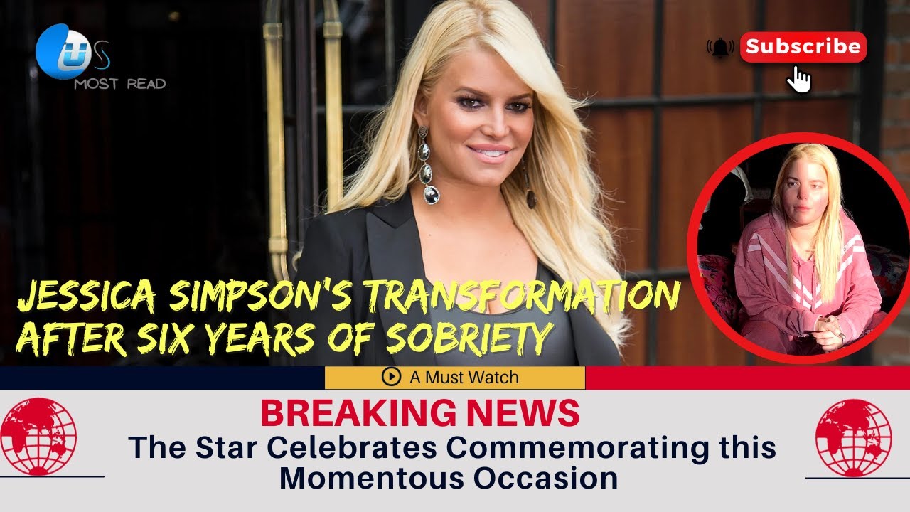 Jessica Simpson Celebrates Six Years of Sobriety, Embraces Personal ...
