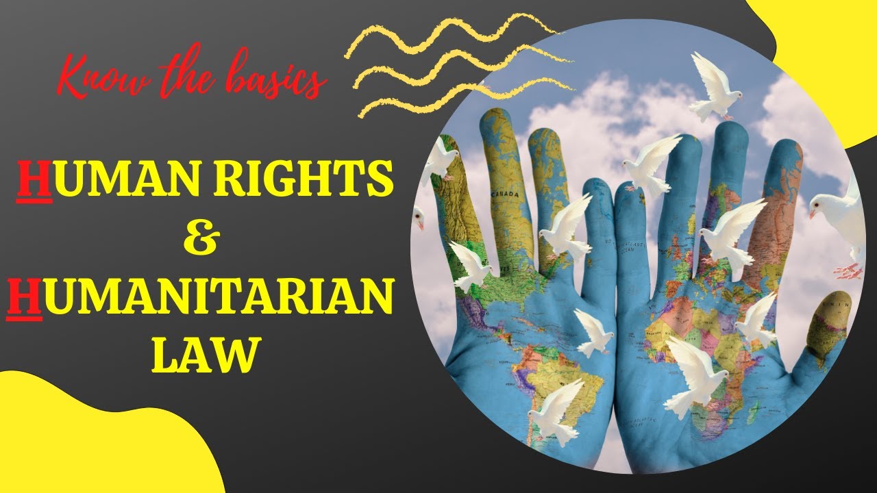 Know the basics: Human Rights & Humanitarian Law - YouTube