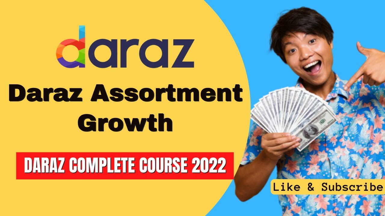 DARAZ Assortment Growth | Daraz Complete Course 2022 | Leading To Skill ...