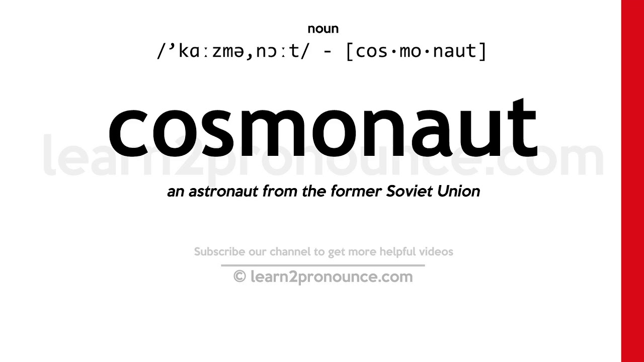 Pronunciation of Cosmonaut | Definition of Cosmonaut - YouTube