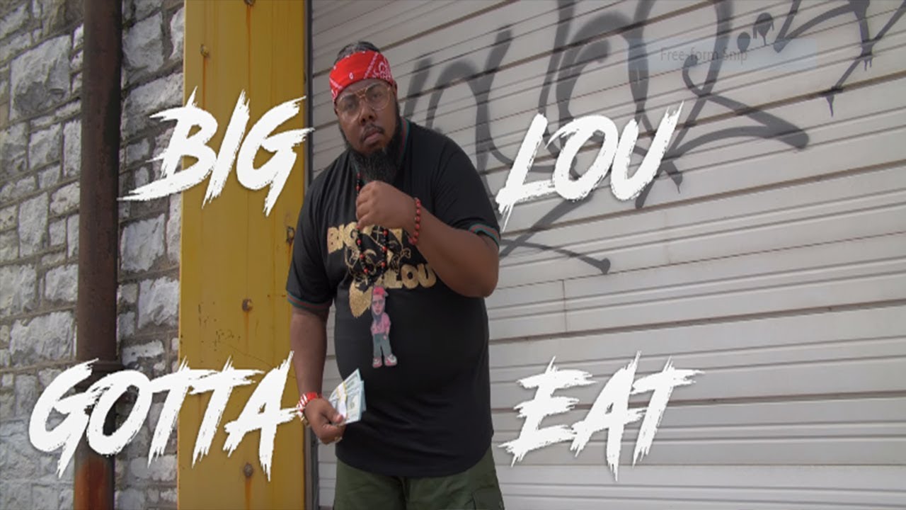 BIG LOU STL -GOTTA EAT (THE INTRO) - YouTube