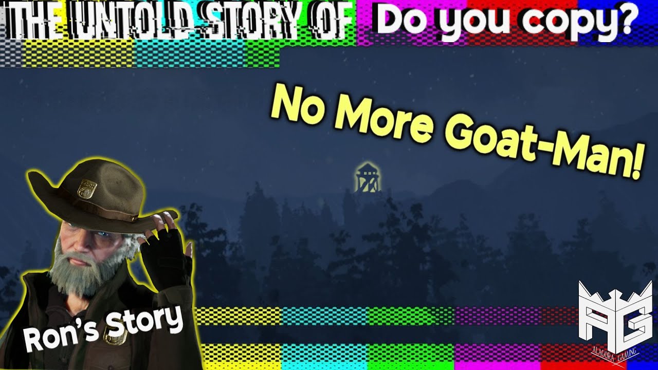 The Untold Story of Do You Copy : Finally escaping the Goatman [Ep5] A ...