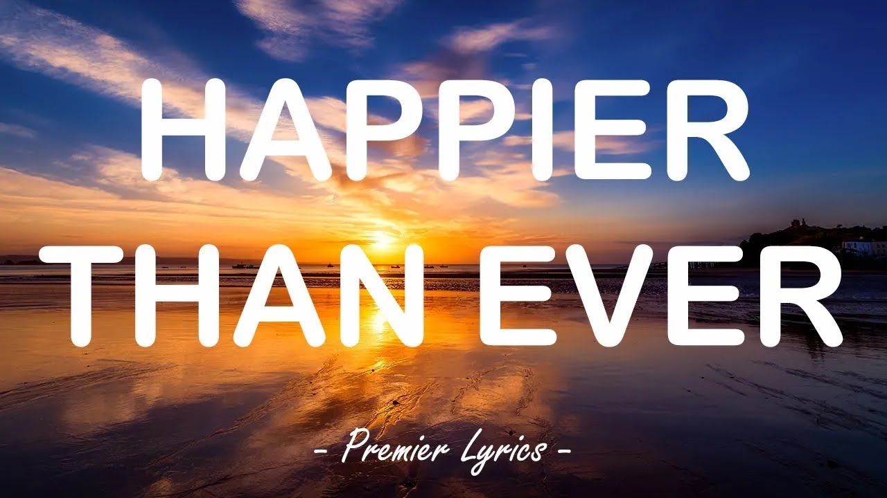 Happier Than Ever - Billie Eilish (Lyrics) 🎶 - YouTube