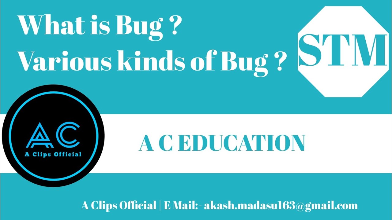 What is Bug and various kinds of bug | STM | A C EDUCATION #1 - YouTube