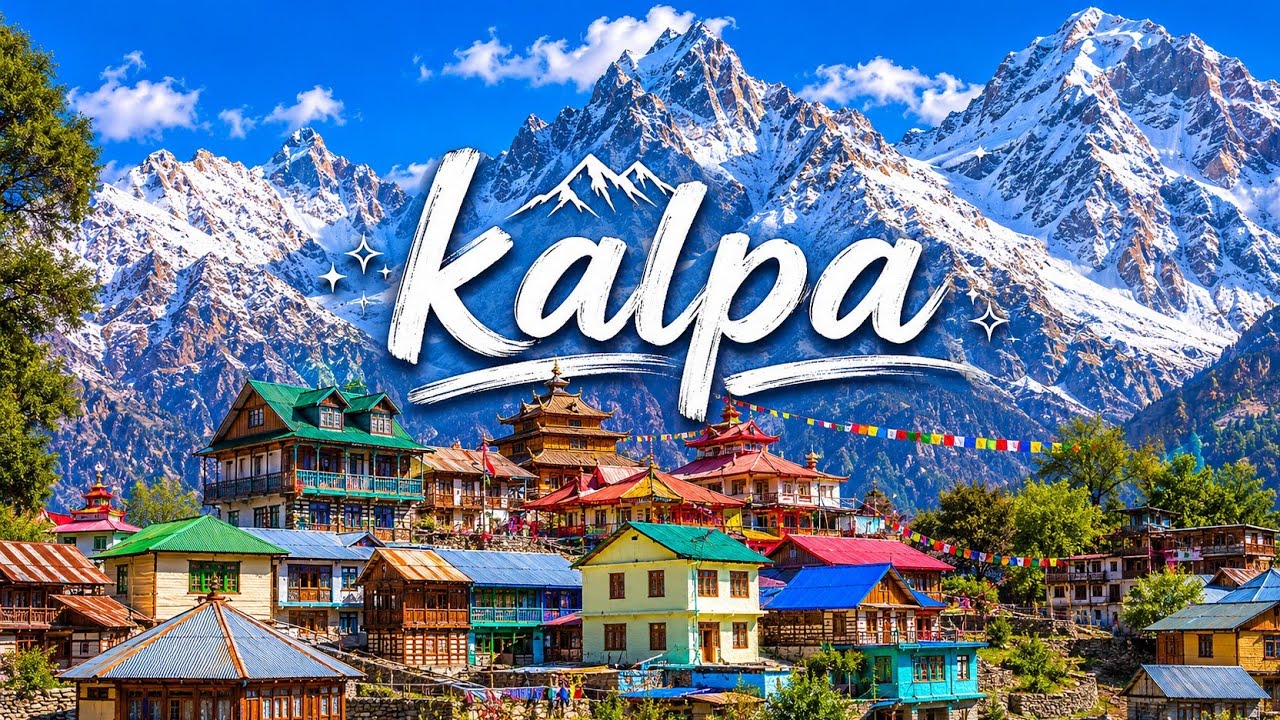 Kalpa Himachal Pradesh | Kalpa Kinnaur Tour | Kinnaur Valley - YouTube