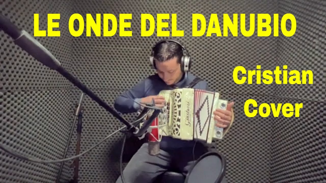 LE ONDE DEL DANUBIO - Cristian Ruggieri Organetto Accordion Cover # ...