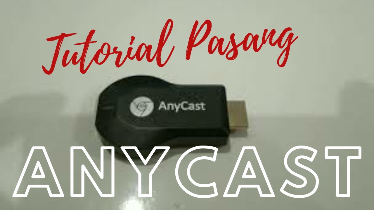 TUTORIAL PASANG ANYCAST-SCREEN MIRRORING - YouTube