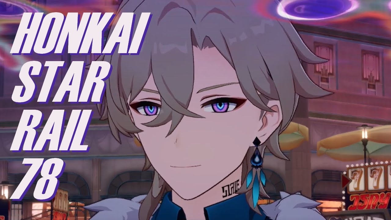 [HSR] HARMONY ENCROACHES | Honkai Star Rail Episode 78 (2.1 Penacony ...