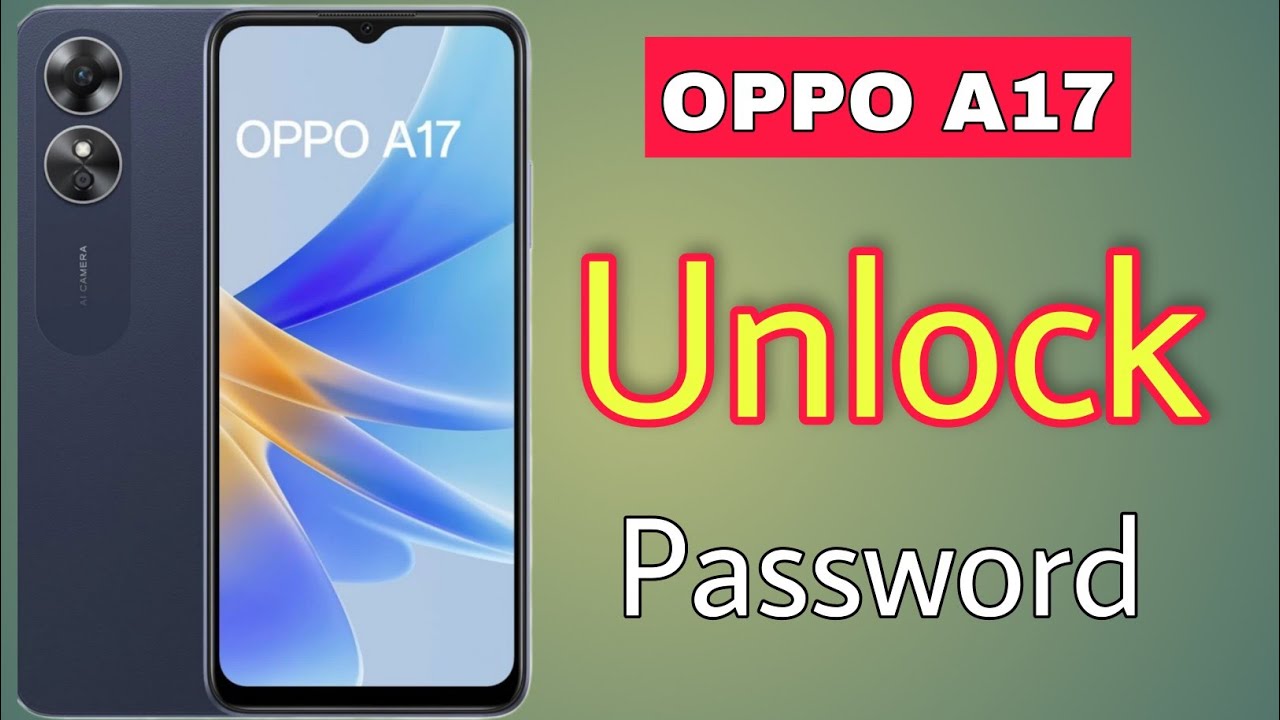 OPPO A17 Hard Reset And Pattern Remove | Oppo A17 Ka Lock Kaise Tode ...