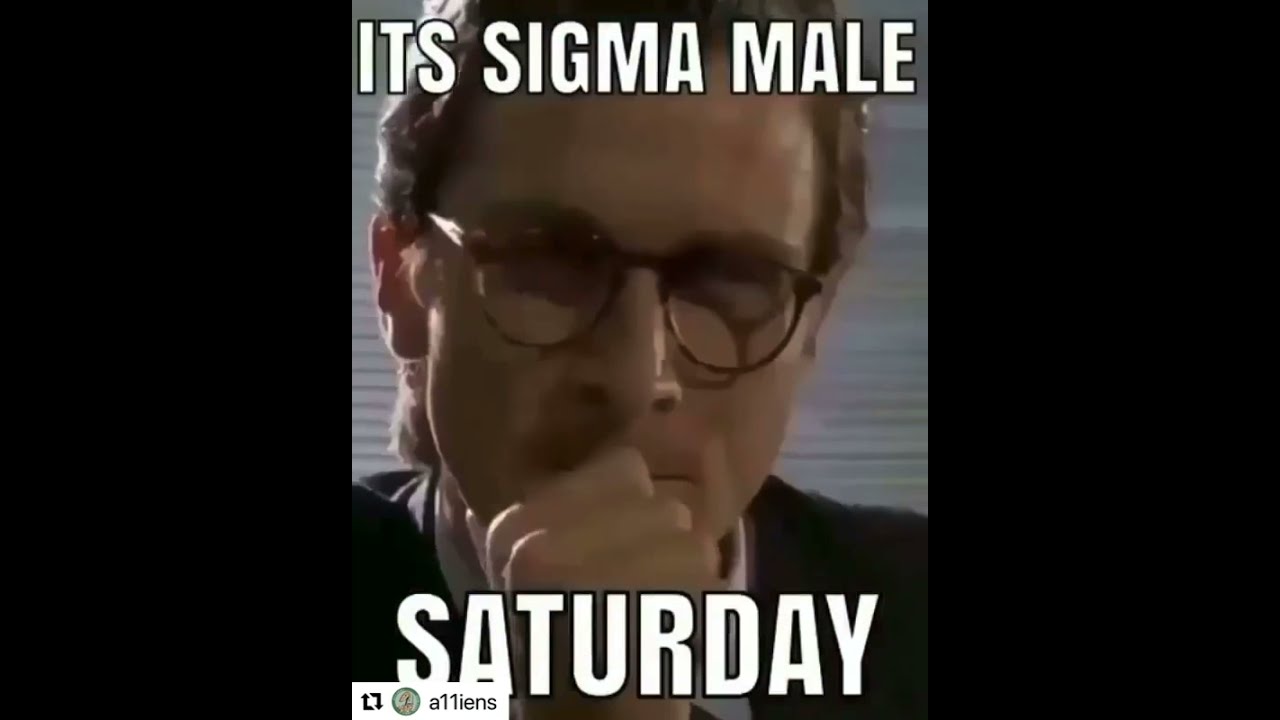 Sigma male Saturday meme - YouTube