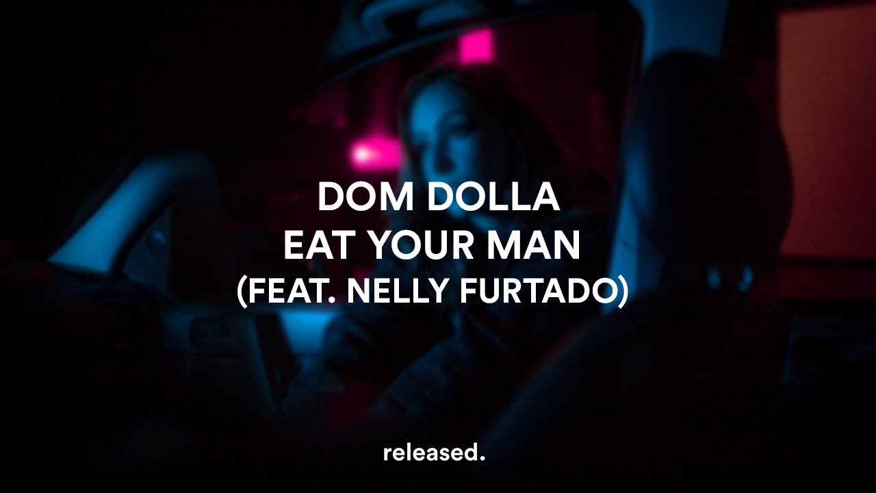 Dom Dolla - Eat Your Man (feat. Nelly Furtado) - YouTube