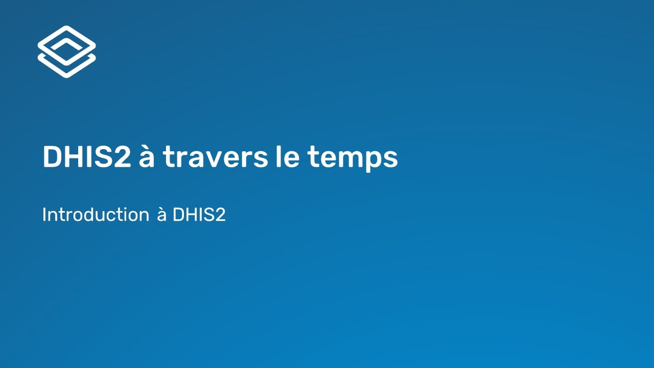 3.1.1 Introduction à DHIS2 - DHIS2 à travers le temps - YouTube