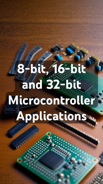 8-bit, 16-bit and 32-bit Microcontroller Applications - YouTube