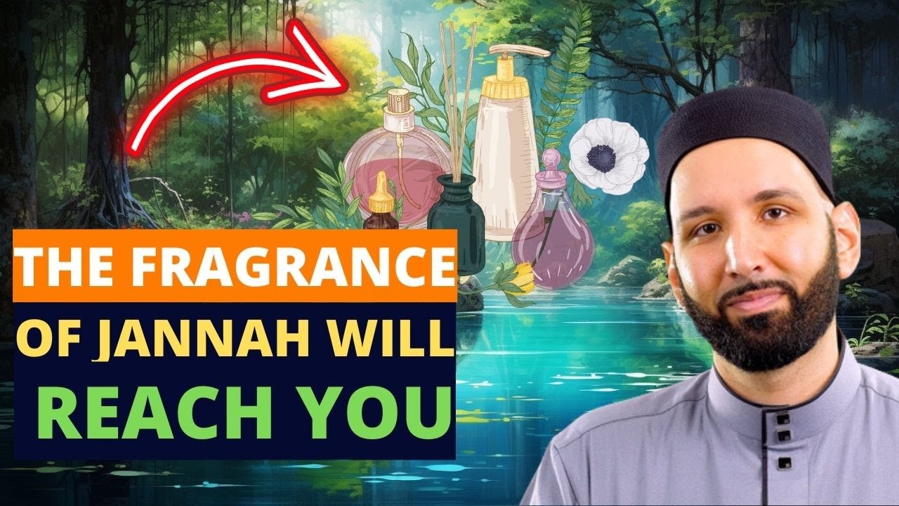 THE FRAGRANCE OF JANNAH WILL REACH YOU | EPISODE 7 | JANNAH SERIES ...