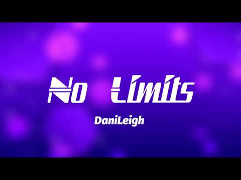 DaniLeigh - No Limits [LYRICS]