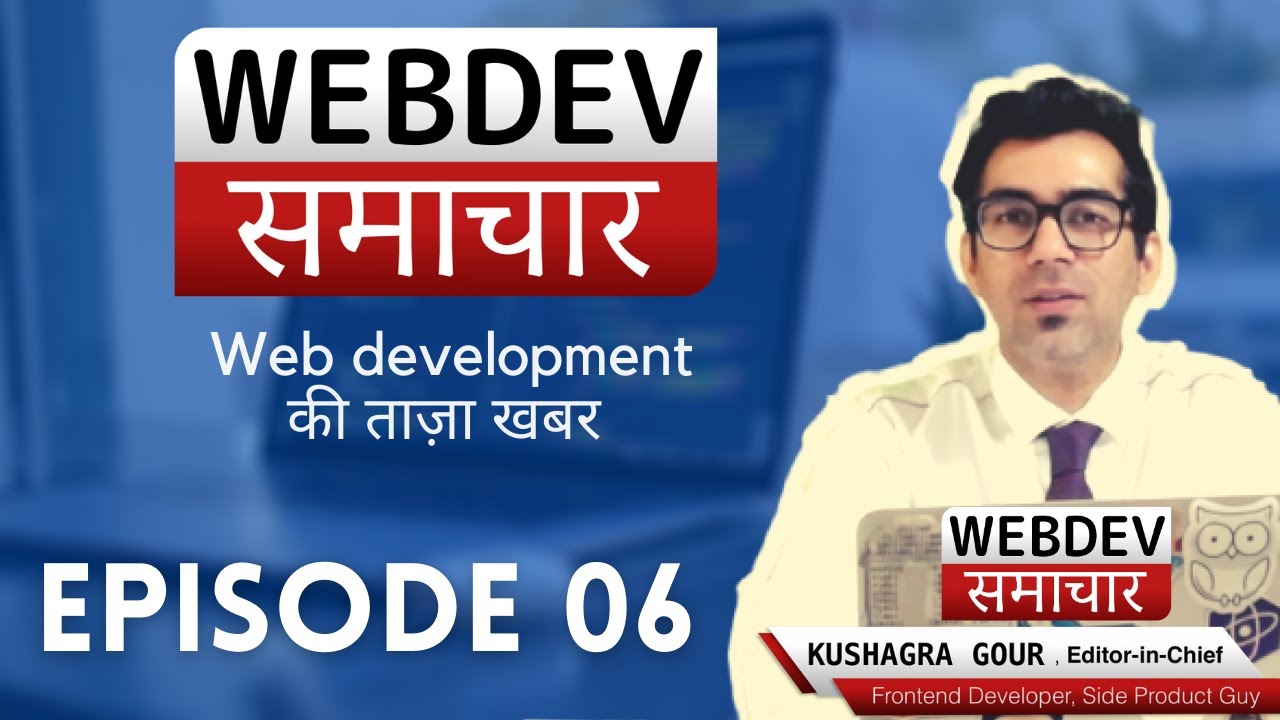 Episode 6 - WebDev Samachar // CRA 4.0, Tixy.land, sql.js, CSS art ...