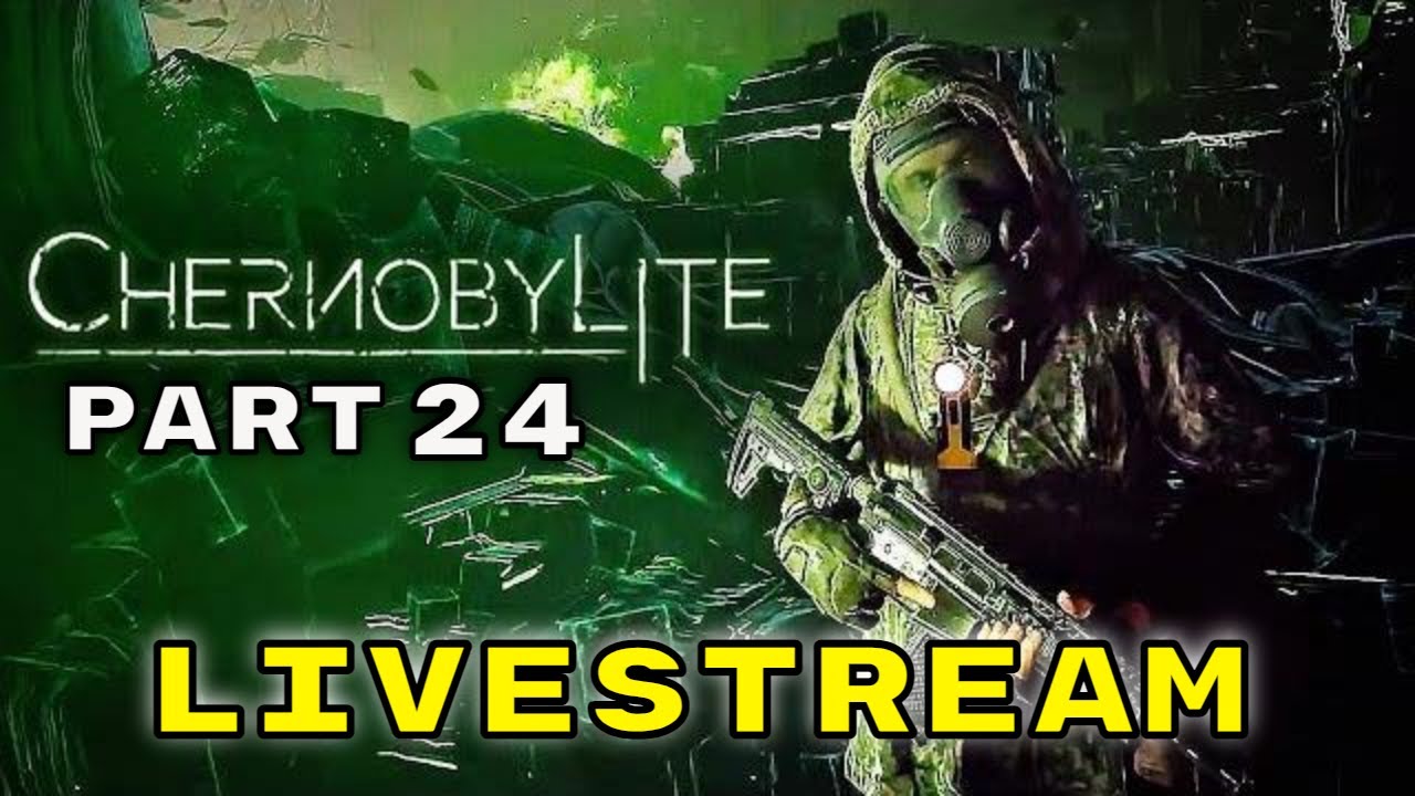 Chernobylite PC Walkthrough Gameplay Part 24 - Day 28 (FULL GAME) - YouTube