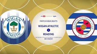 Highlights | Latics 0 Reading 1 by @Wigan Athletic - eDayFm