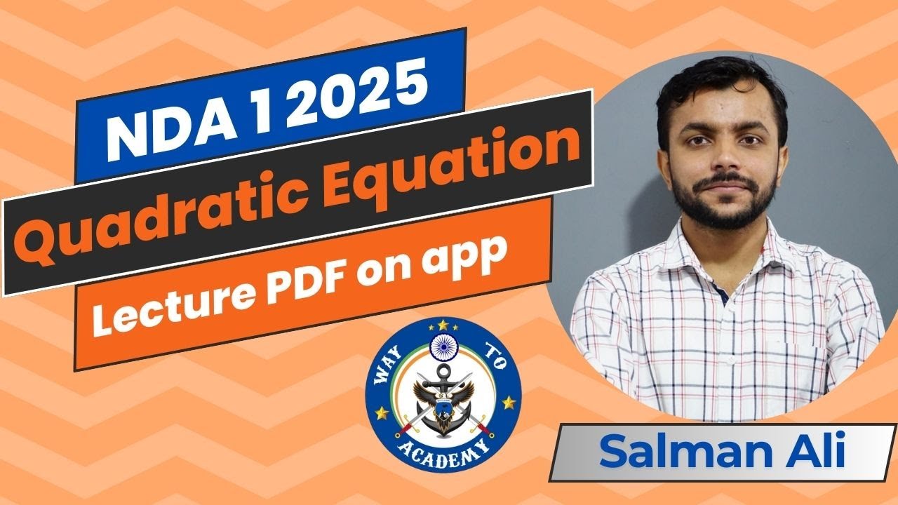Quadratic Equation (Lecture 02) | NDA Maths | NDA 1 2025 - YouTube