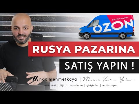 Ozon.ru Satış Yapmak Ödemeler, E-İhracat ve Rusya E-Ticaret