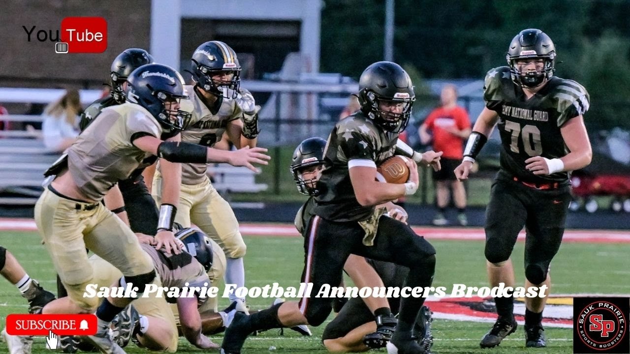 Sauk Prairie High School vs Beaver Dam Varsity Football - Announcers ...