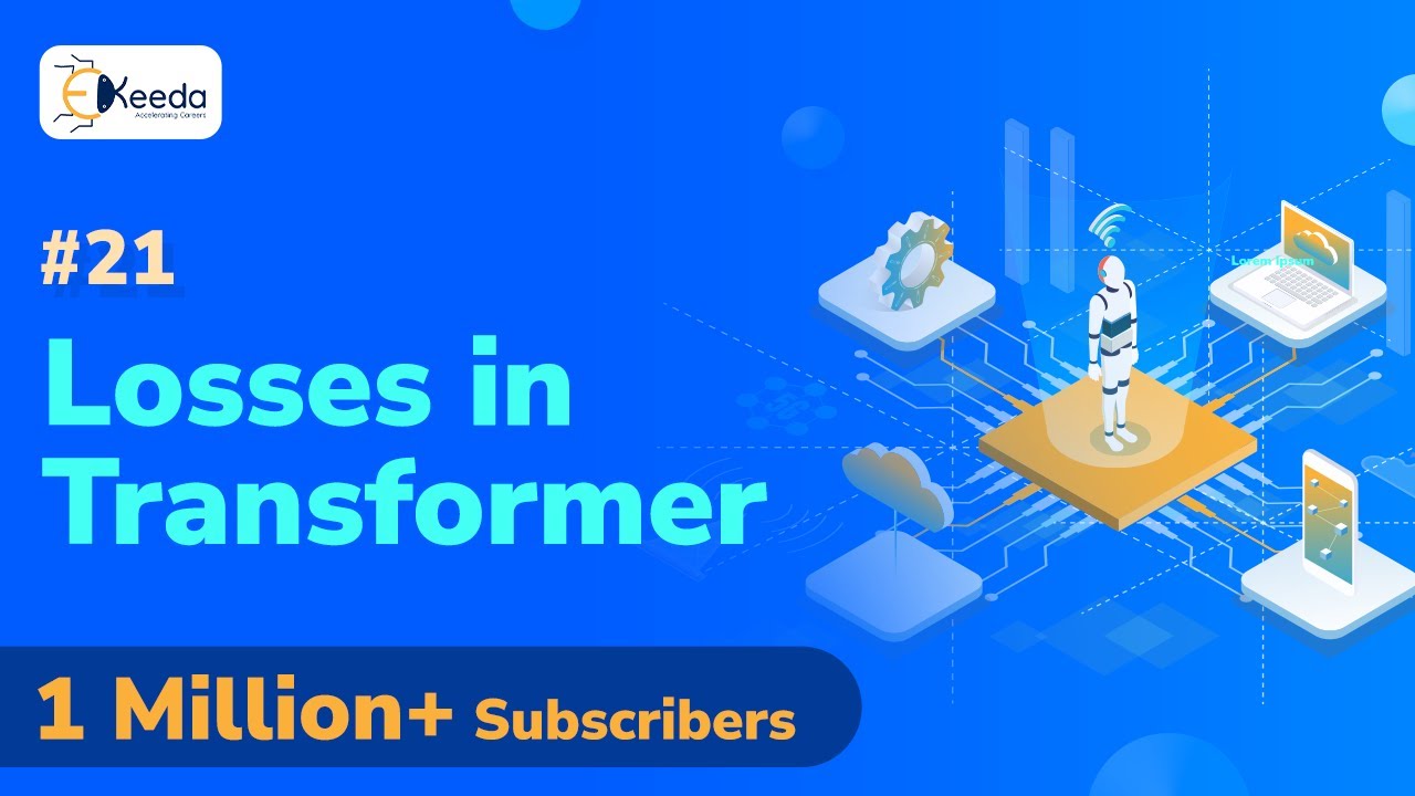 Losses in Transformer - Single Phase Transformer - Electrical Machines ...