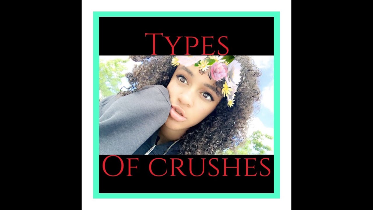 Types of crushes - YouTube