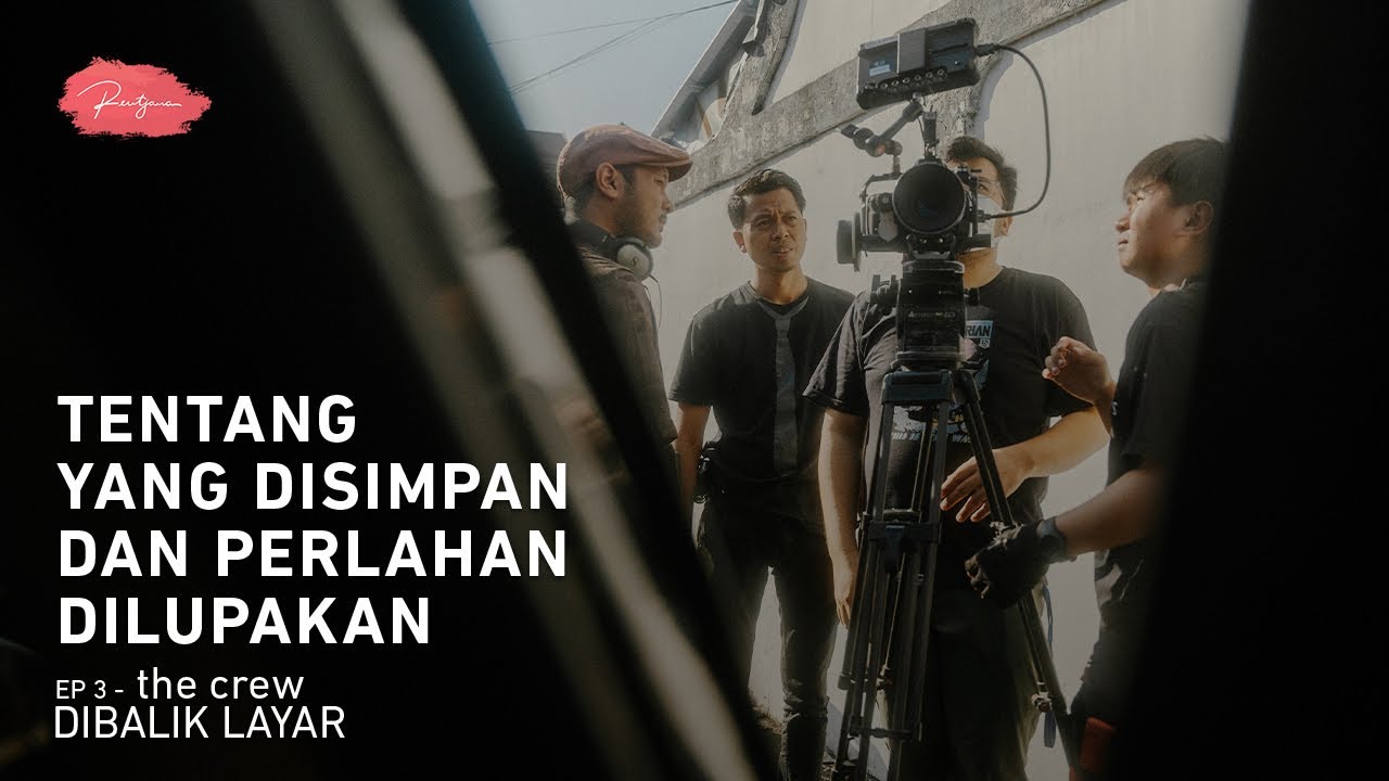 Behind The Scene 3 Crew Tentang Yang Disimpan Dan Perlahan Dilupakan Short Film Youtube