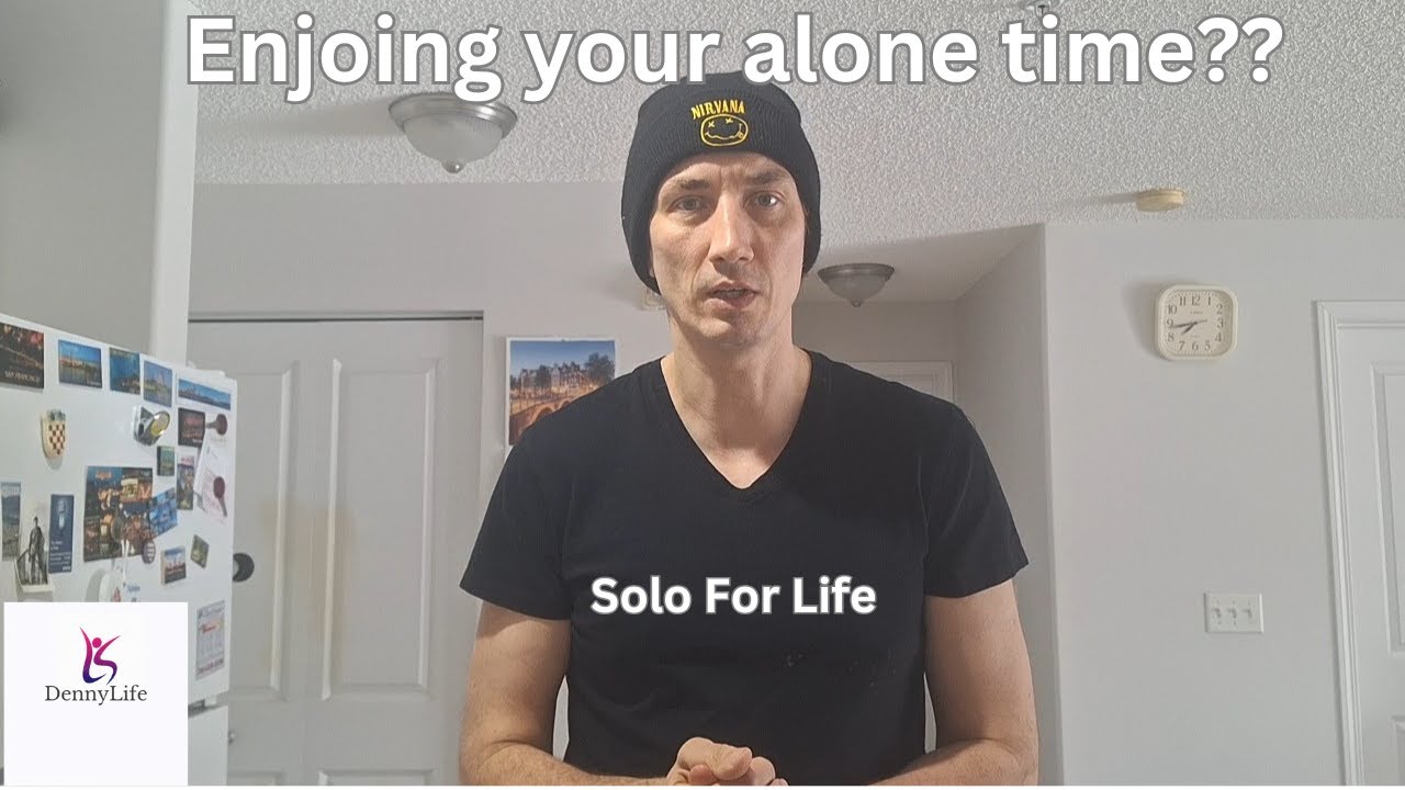 Living the Solo Life...What do you enjoy doing Alone? - YouTube
