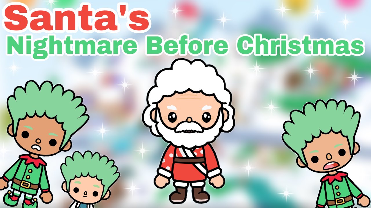Santa’s Nightmare Before Christmas😱🎅 | Toca Life World - YouTube