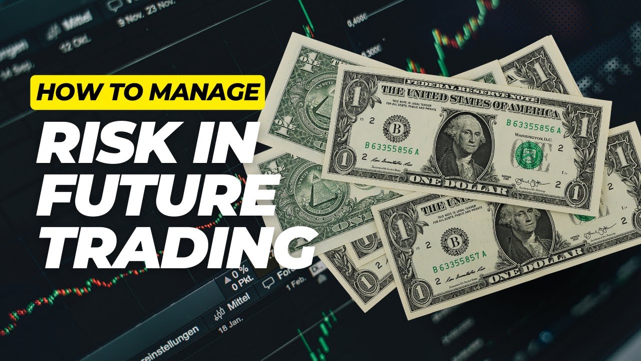 Lesson 3 | How to Manage Risk in Future Trading - YouTube