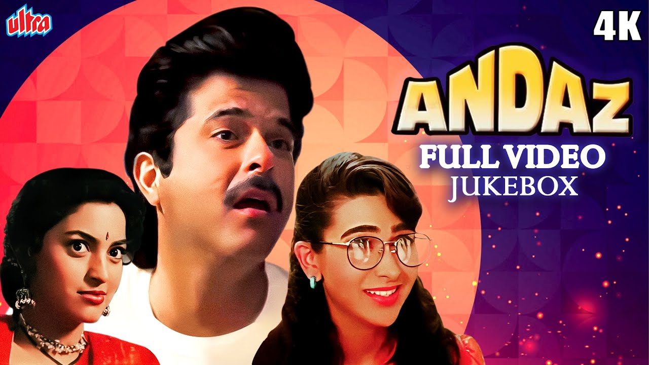 4K Andaz Full Video Jukebox | Anil Kapoor | Juhi Chawla | Karishma ...