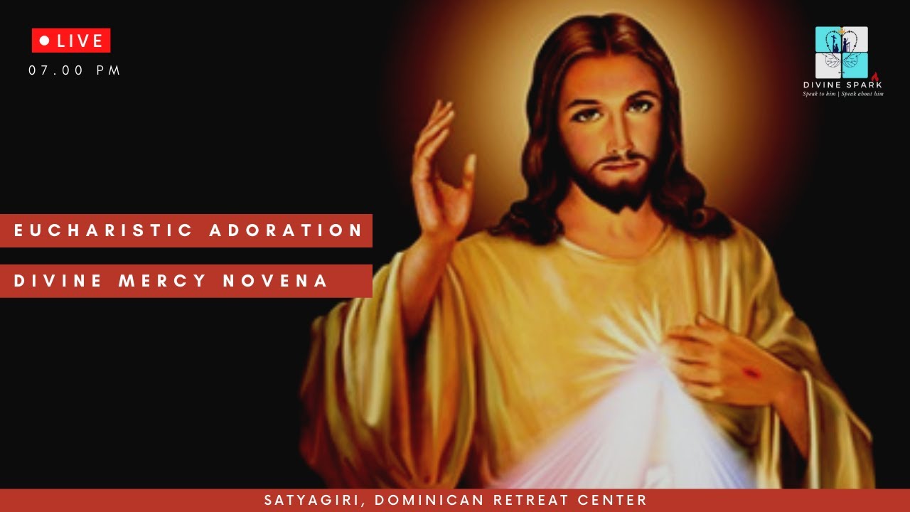 EUCHARISTIC ADORATION AND DIVINE MERCY NOVENA I 07.00 PM I DAY 9 I ...