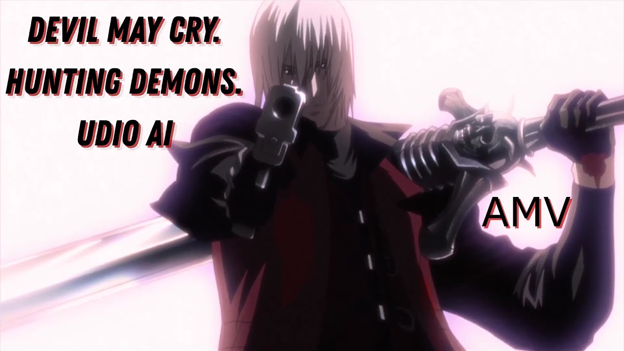 Devil May Cry. AMV. Udio Ai. - YouTube