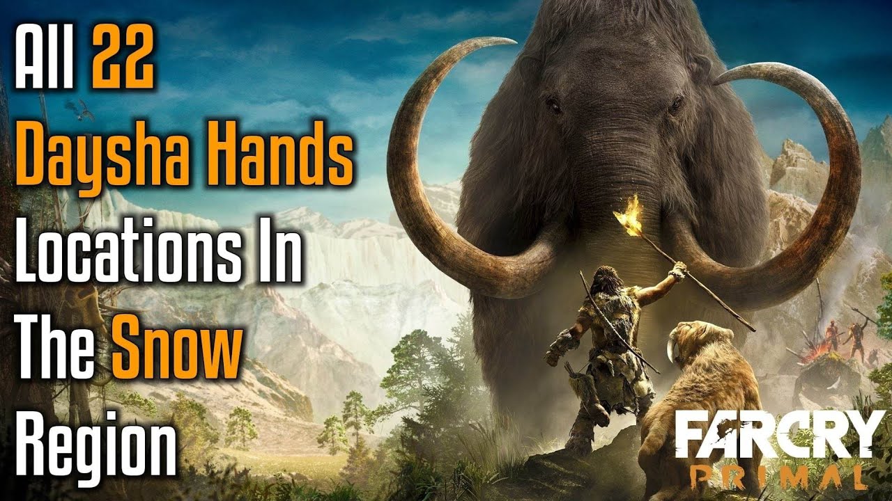 DAYSHA HANDS IN WINTER/SNOW REIGON X22 LOCATIONS!! - Far Cry Primal ...