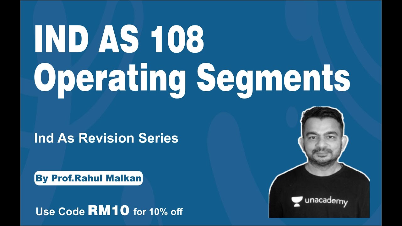 IND AS 108 / OPERATING SEGMENTS / CA FINAL / FR REVISION / IND AS ...