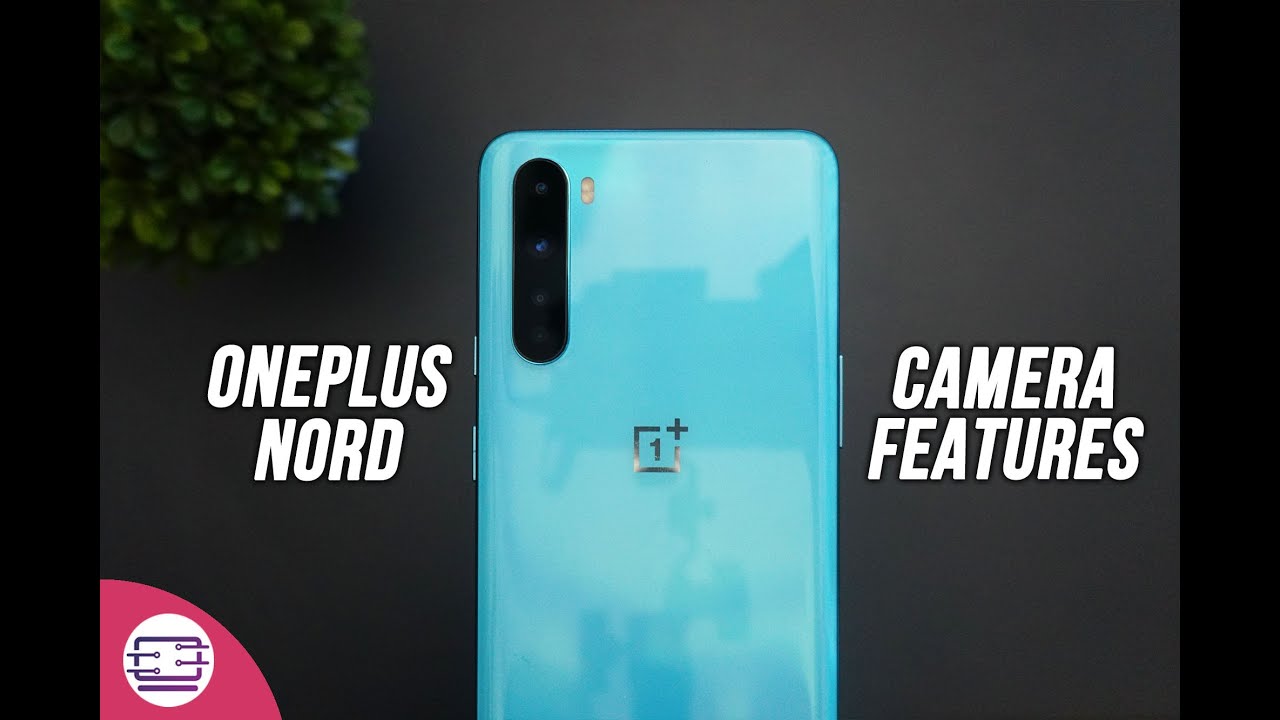 OnePlus Nord Camera Features, Tips and Tricks - YouTube
