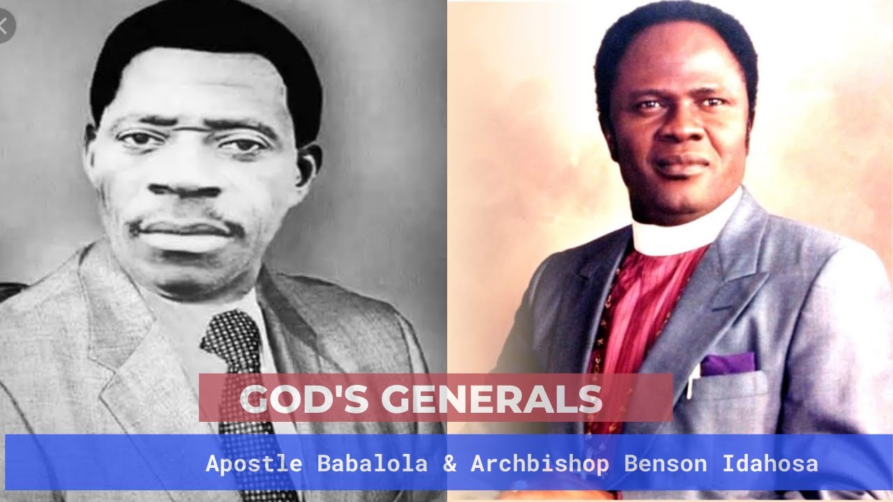 God's Generals in Africa - Apostle Babalola and Archbishop Benson ...