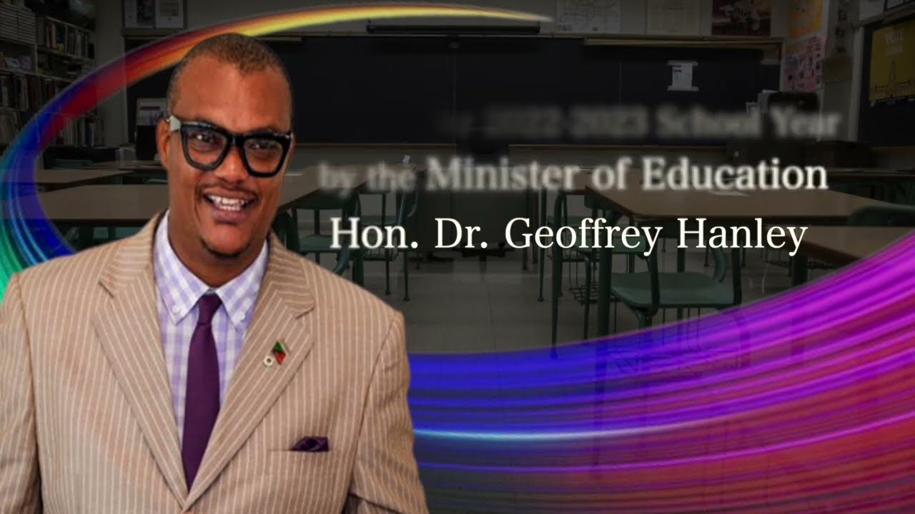 Hon. Dr. Geoffrey Hanley Minister of Education Back To School Speech ...