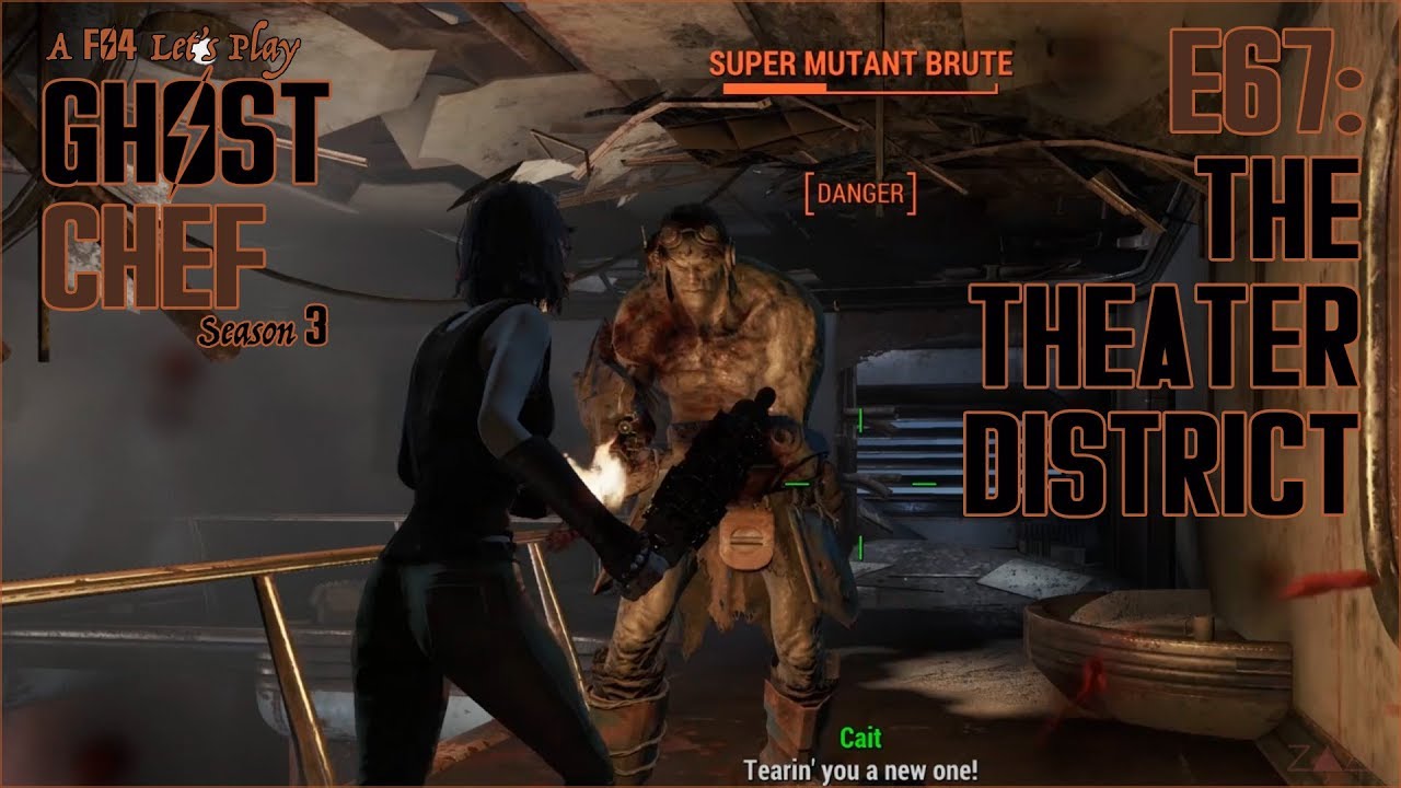 Ghost Chef Fallout 4 E67: The Theater District - YouTube
