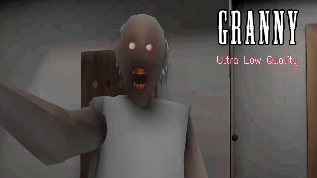 Granny V1.8 In Ultra Low Quality Atmosphere - YouTube