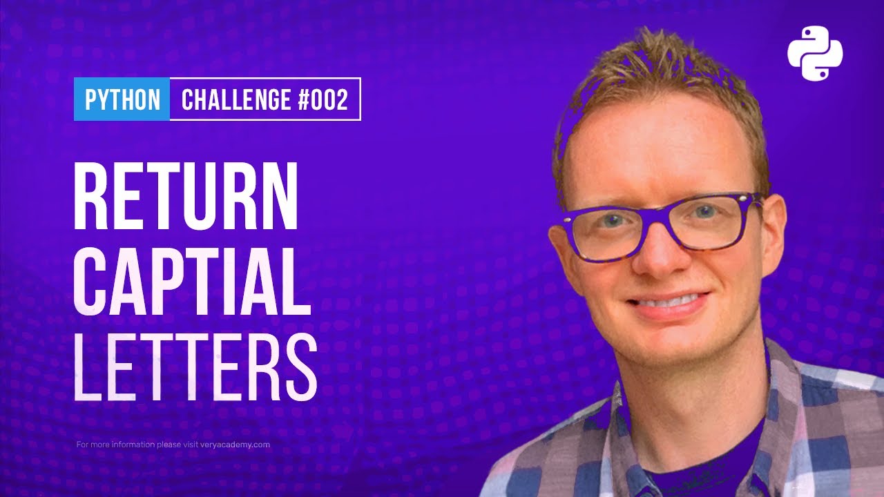 Code Challenge Python 002 Beginners Return Capital Letters YouTube Code Challenge Python 002 Beginners Return Capital Letters YouTube