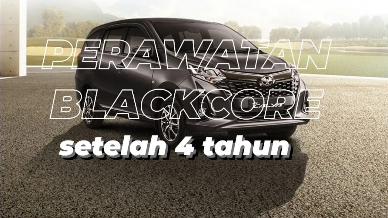 PERAWATAN RUTIN BLACKCORE SETELAH 4 TAHUN PEMAKAIAN - YouTube