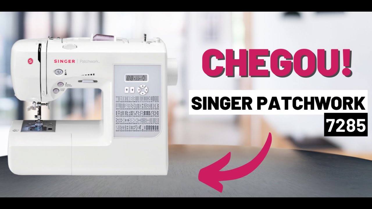MÁQUINA DE COSTURA SINGER PATCHWORK 7285 - YouTube